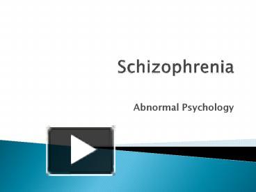 Schizophrenia - A Psychological Disorder presentation | free to download