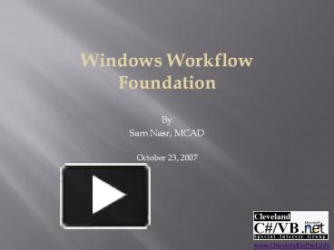 PPT – Windows Workflow Foundation PowerPoint presentation | free to view - id: 915f8-ZGQwN
