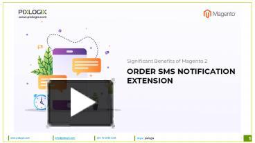 Significant Benefits of Magento 2 Order SMS Notification Extension presentation | free to download