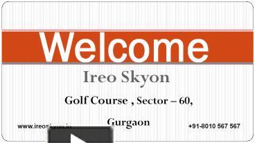 PPT – ireo-skyon-property-in-gurgaon-secctor-60-, +91-8010567567 ...
