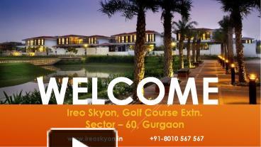 PPT – ireo-skyon-3-bhk-apartment-golf-course-ext-gurgaon-8010567567 ...