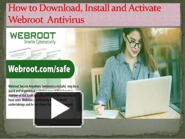 PPT – How to Download and Install Webroot Security on PC - Webroot.com/safe (1) PowerPoint ...