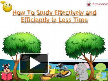 PPT – How to Study Effectively In Less Time PowerPoint presentation ...