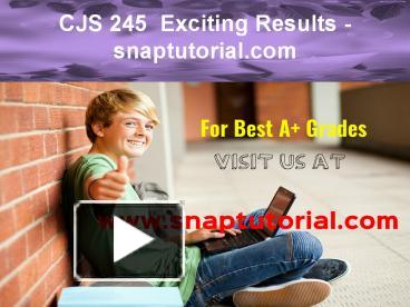 PPT – CJS 245 Exciting Results - snaptutorial.com PowerPoint presentation | free to download ...