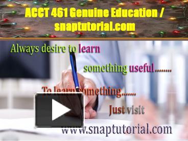 PPT – ACCT 461 Greate Future / snaptutorial.com PowerPoint presentation | free to download - id ...