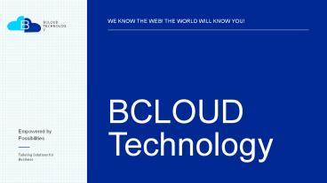 PPT – BCLOUD Technology PowerPoint presentation | free to download - id: 919619-Mzk4Z