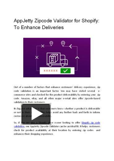 AppJetty Zipcode Validator for Shopify: To Enhance Deliveries presentation | free to download