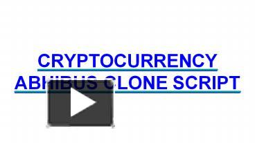 PPT – CRYPTOCURRENCY ABHIBUS CLONE SCRIPT PowerPoint presentation | free to download - id ...