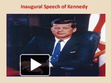 PPT – Inaugural Speech of Kennedy PowerPoint presentation | free to ...