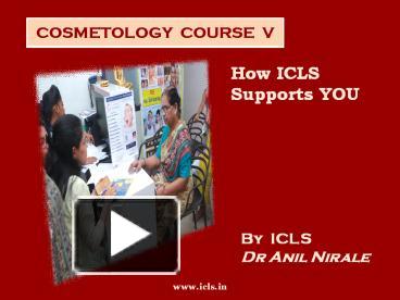 PPT – HOW ICLS SUPPORTS YOU IN COSMETOLOGY COURSE PowerPoint presentation | free to download ...