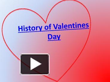PPT – Valentines Day History PowerPoint presentation | free to download ...