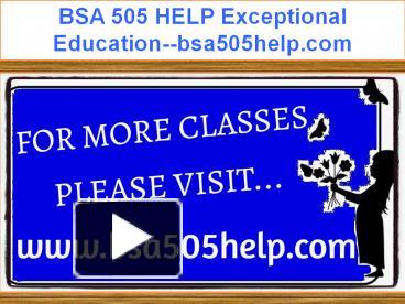 PPT – BSA 505 HELP Exceptional Education--bsa505help.com PowerPoint presentation | free to ...
