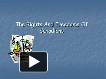 The Rights And Freedoms Of Canadians presentation | free to view