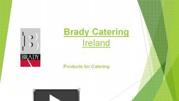 PPT – Brady Catering PowerPoint presentation | free to download - id: 91c432-MWYwN