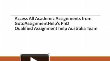 PPT – Access All Academic Assignments from GotoAssignmentHelp’s PowerPoint presentation | free ...