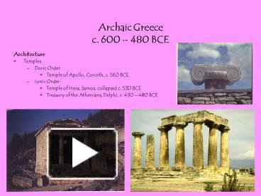 PPT – Archaic Greece c. 600 480 BCE PowerPoint presentation | free to ...