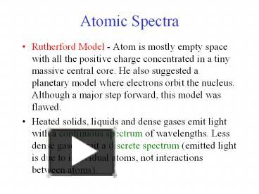 PPT – Atomic Spectra PowerPoint presentation | free to view - id: 92378 ...