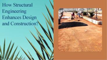 PPT – How Structural Engineering Enhances Design and Construction? (1) PowerPoint presentation ...