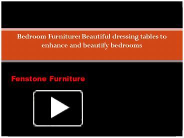 PPT – Bedroom furniture: beautiful dressing tables to enhance and ...