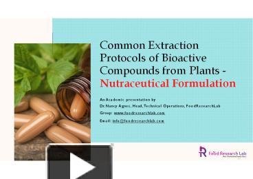 Common extraction protocols of bioactive compounds from plants – Nutraceutical Formulation ...