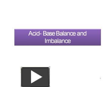 Acid-Base balance and imbalance presentation | free to download