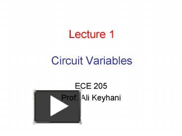Lecture 1 Circuit Variables presentation | free to view