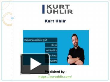 PPT – Kurt Uhlir PowerPoint presentation | free to download - id: 927bea-Yjc3Y