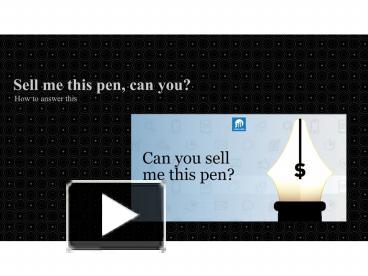 PPT – Sell me this pen, can you? PowerPoint presentation | free to ...