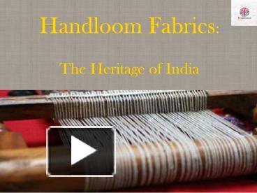 Handloom fabrics presentation | free to download