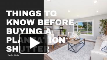 PPT – Things to know before buying a plantation shutter PowerPoint presentation | free to ...