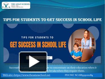 Tips For Students To Get Success In School life presentation | free to ...