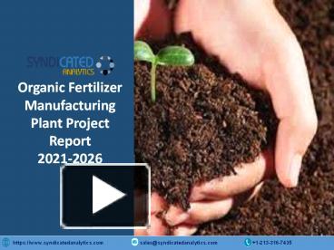 PPT – Organic Fertilizer Manufacturing Plant Project Report PPT 2021 ...