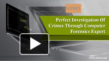 Perfect Investigation Of Crimes Through Computer Forensics Expert ...