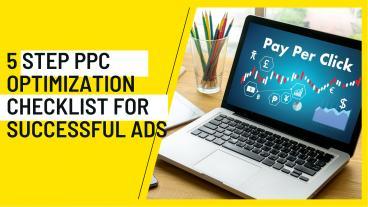 5 Step PPC Optimization Checklist for Successful presentation | free to download
