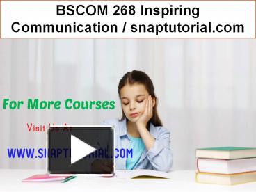PPT – BSCOM 268 Inspiring Communication / snaptutorial.com PowerPoint presentation | free to ...