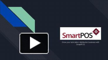 PPT – Grow your lubrication distribution business with SmartPOS PowerPoint presentation | free ...