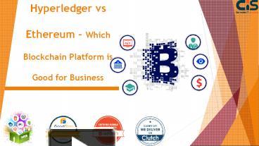 PPT – Hyperledger vs Ethereum – Which Blockchain Platform is Good for Business PowerPoint ...