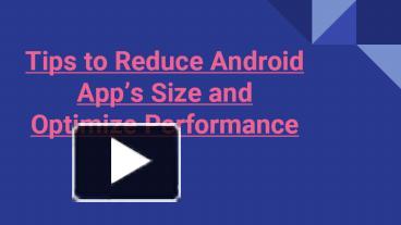 Tips to Reduce Android App’s Size and Optimize Performance presentation | free to download