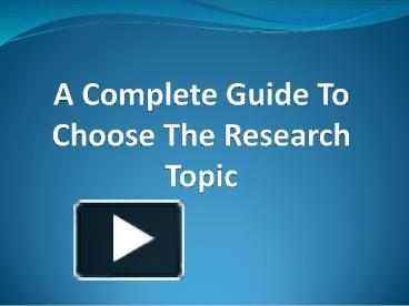 Choose A Good Topic For My Research Paper presentation | free to download