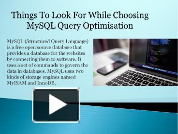 PPT – Things To Look For While Choosing MySQL Query Optimisation PowerPoint presentation | free ...
