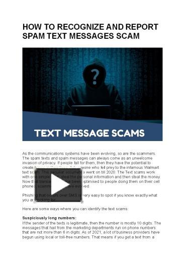 HOW TO RECOGNIZE AND REPORT SPAM TEXT MESSAGES SCAM presentation | free ...
