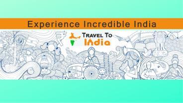 Experience Incredible India presentation | free to download