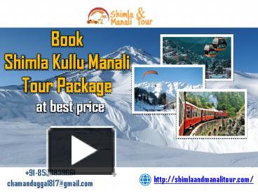 PPT – Book Shimla Kullu Manali Tour Package at Best Price PowerPoint presentation | free to ...