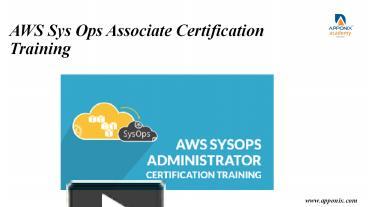 AWS SysOps Associate Certification Training presentation | free to download