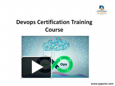 PPT – Devops Certification Training Course - Apponix Technologies PowerPoint presentation | free ...