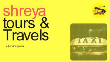 PPT – Shreya Tour & Travels PowerPoint presentation | free to download - id: 932c29-M2M4Y