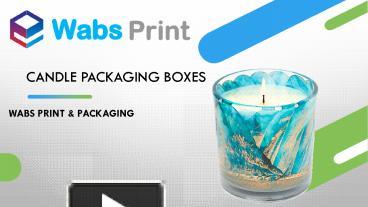 PPT – Get Candle Packaging Boxes from Wabs Print & Packaging in the UK ...