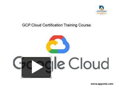 GCP Cloud Certification Training Course (1) presentation | free to download