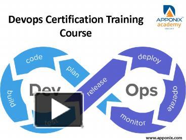 PPT – devops-certification-training PowerPoint presentation | free to download - id: 933ee2-MGJjM