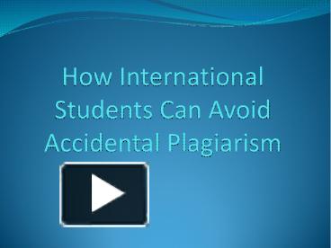 Prevent Plagiarism by International Students presentation | free to ...